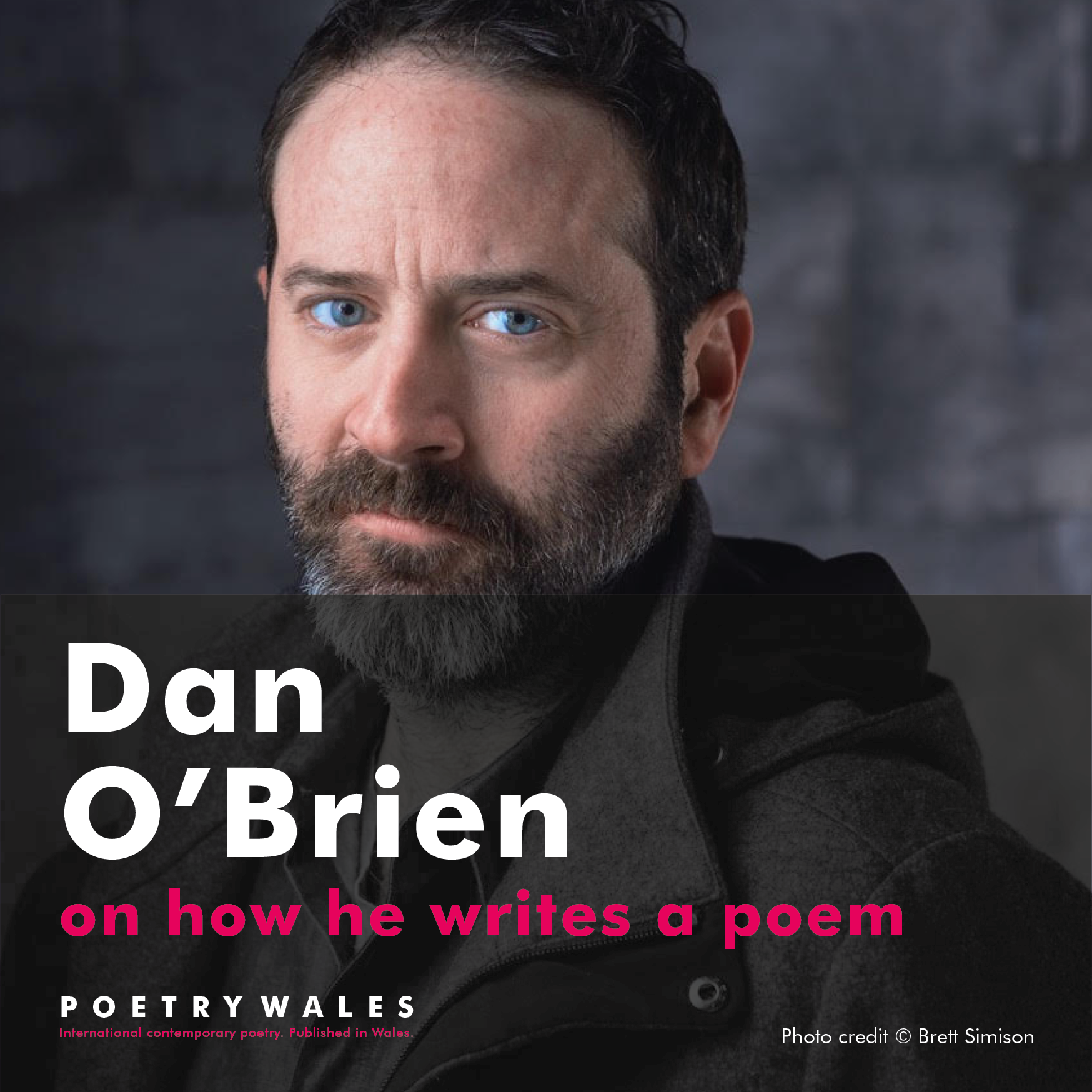Dan O'Brien on how he writes a poem - Poetry Wales