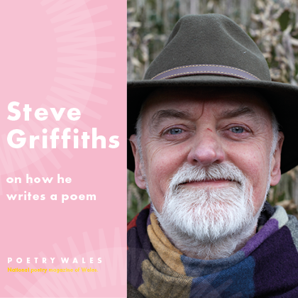 Steve Griffiths : How I Wrote 'We need a definite programme' - Poetry Wales