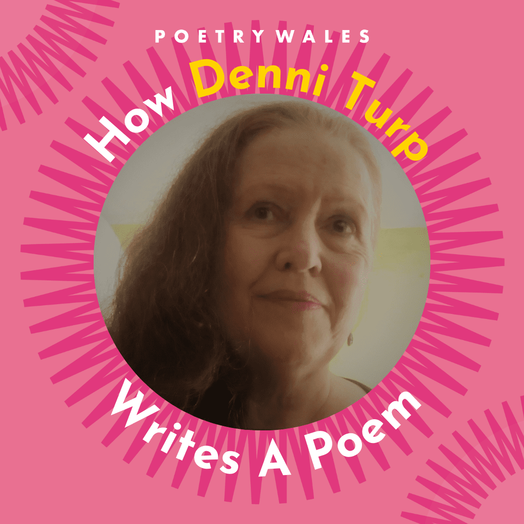Denni Turp: How I Wrote 'How It Is' - Poetry Wales