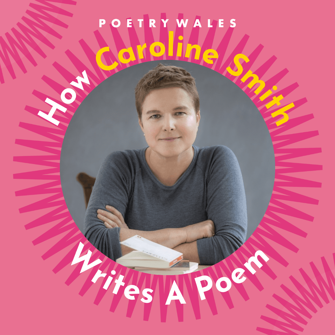 Caroline Smith: How I Wrote 'Links' - Poetry Wales