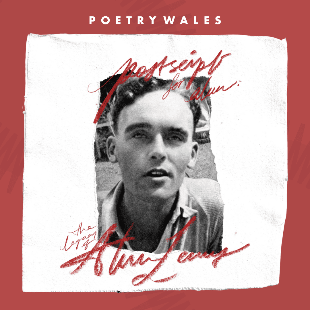 Postscript for Alun Lewis - Poetry Wales